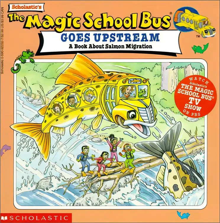 The Magic School Bus Goes Upstream by Joanna Cole, Nancy Krulik