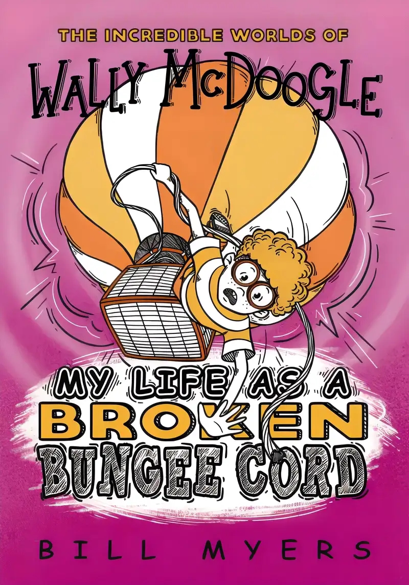 My Life as a Broken Bungee Cord (The Incredible Worlds of Wally ...